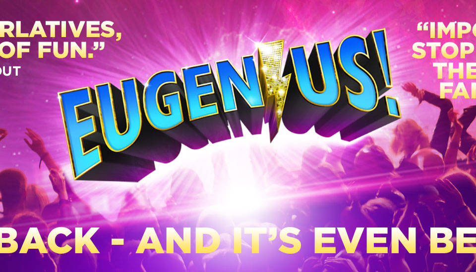 The Other Palace Shows On Sale Including EUGENIUS!