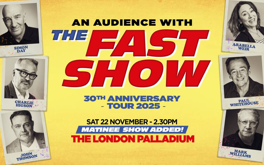 An Audience with The Fast Show Tickets | The London Palladium